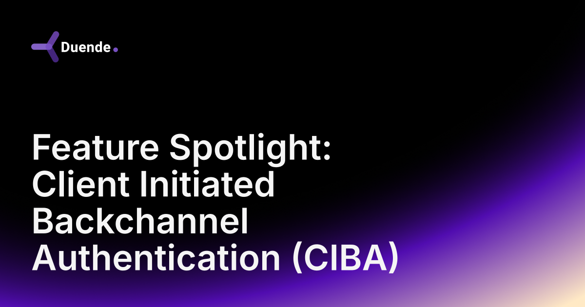 Feature Spotlight: Client Initiated Backchannel Authentication (CIBA) | Duende