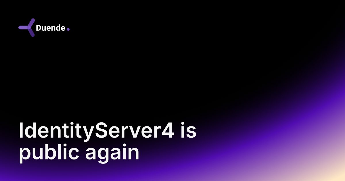 IdentityServer4 is Public Again | Duende | Duende