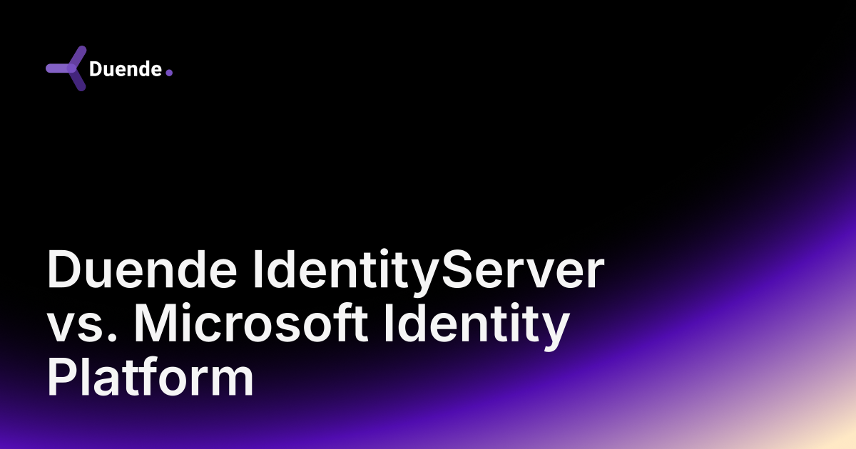 Duende IdentityServer vs. Microsoft Identity Platform | Duende