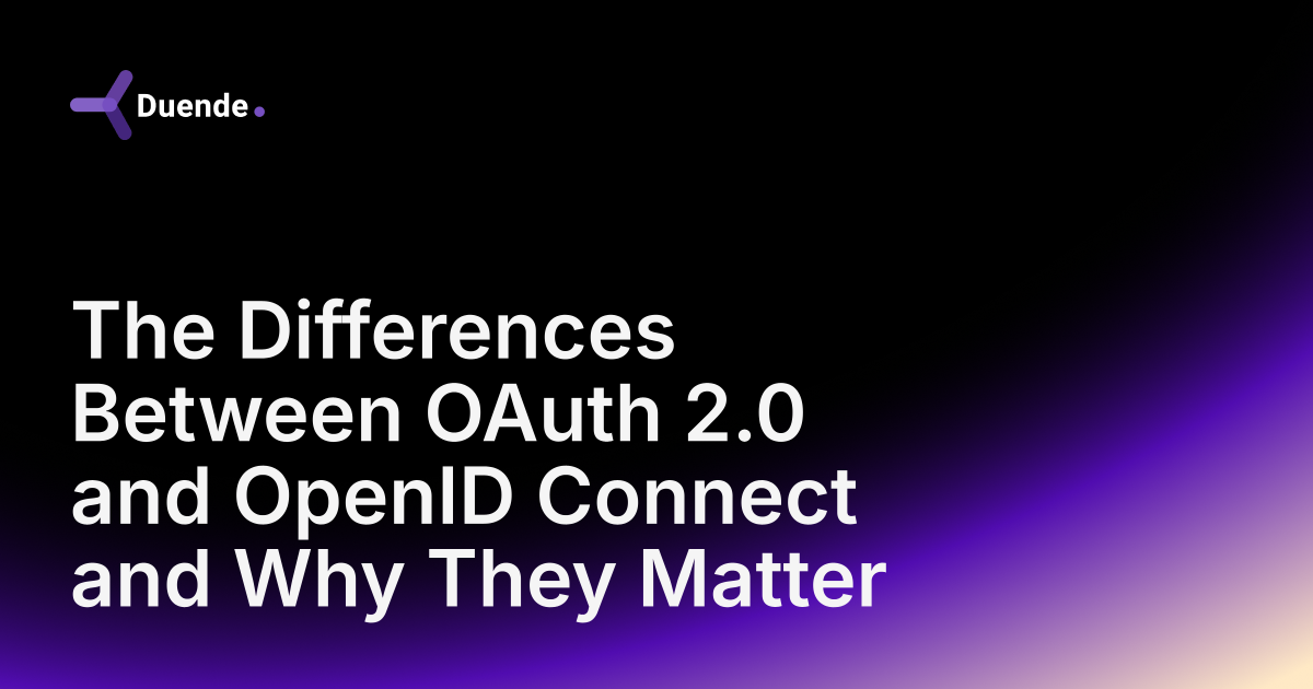 OAuth 2.0 vs. OpenID Connect (OIDC) | Duende
